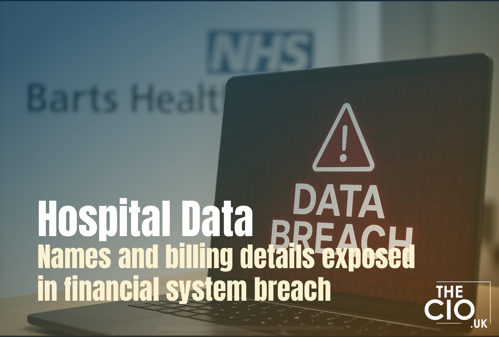 The CIO | Barts Health NHS confirms data breach linked to Oracle zero ...